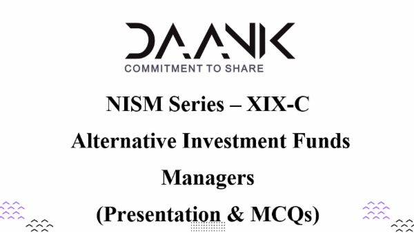 NISM-Series-XIX-C: Alternative Investment Fund Managers NISM-Series-XIX-C: Alternative Investment Fund Managers